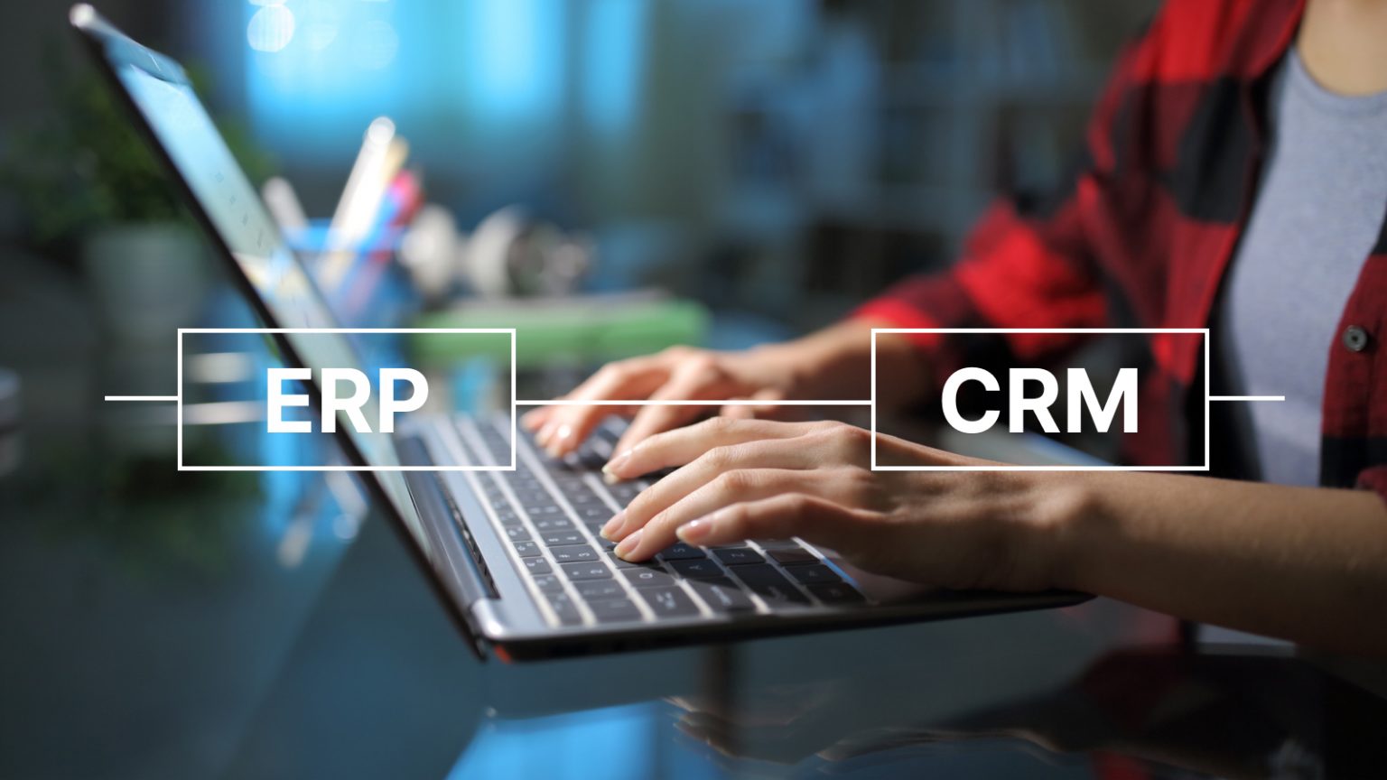 Sistemi ERP e CRM: cosa sono? - SmartERP